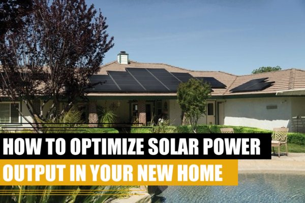 How to optimize solar power output in your new home – South Texas Solar ...