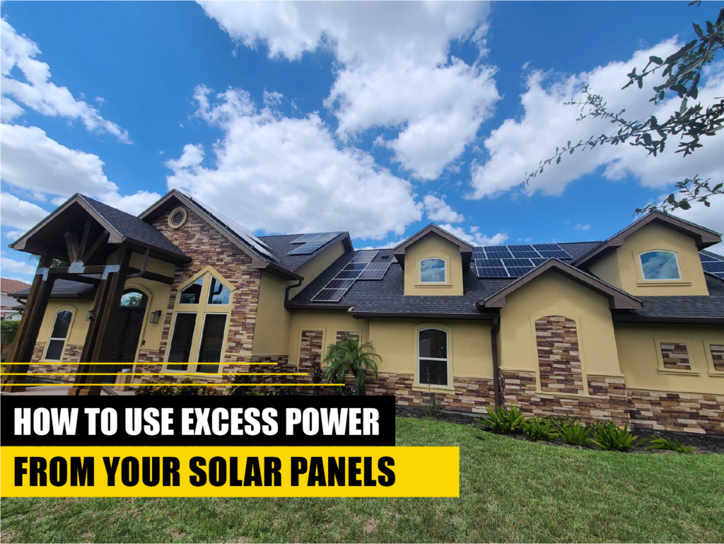 How to Use Excess Power from Your Solar Panels – South Texas Solar Systems